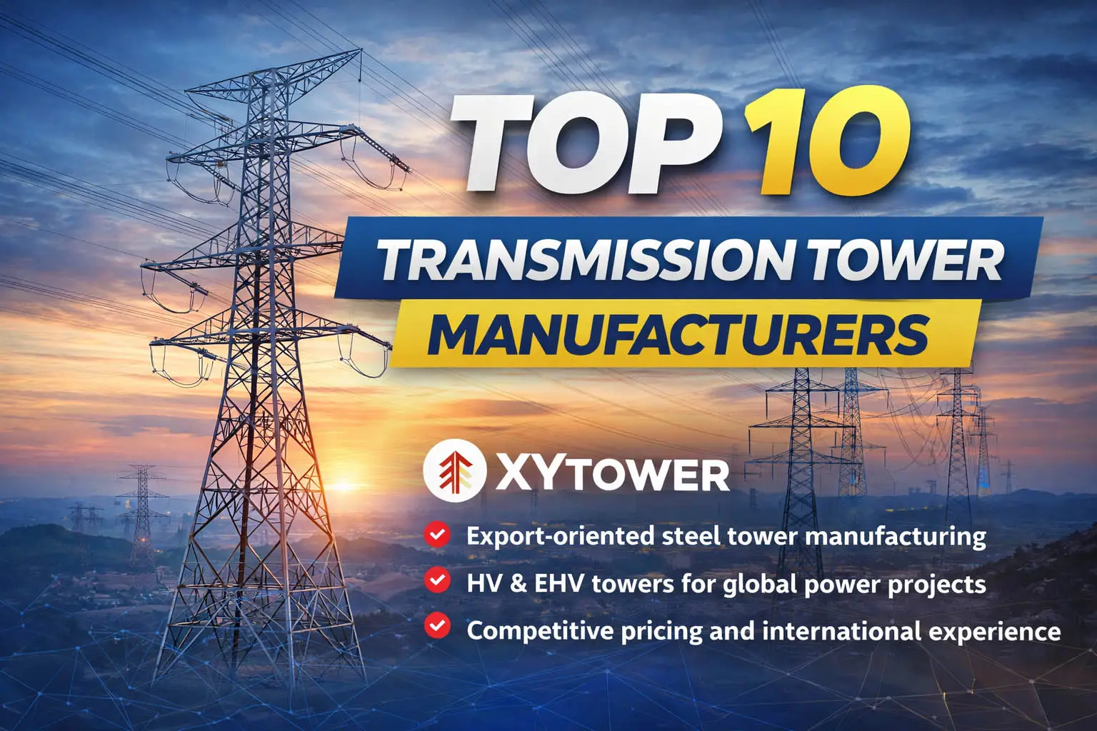 Top 10 Transmission Tower Manufacturers Worldwide | Power Grid